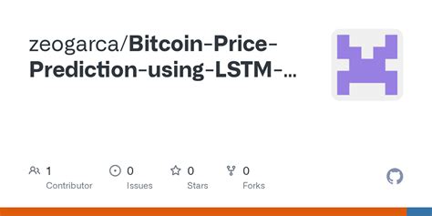 Github Zeogarcabitcoin Price Prediction Using Lstm And Optuna
