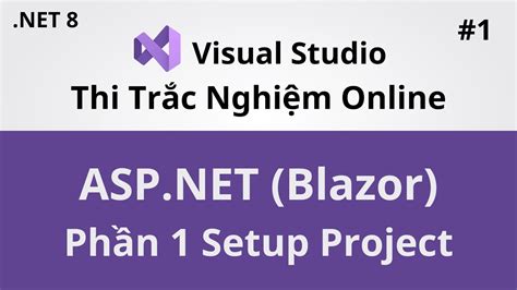 Lập Trình ASP NET Với Blazor Project Thi Trắc Nghiệm Trực Tuyến Phần Coding With Thinh