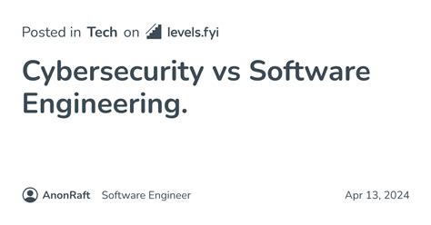 Cybersecurity Vs Software Engineering Levelsfyi Community