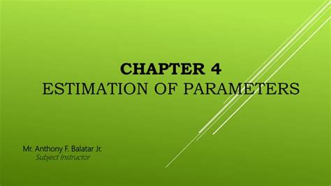 Chapter 4 Estimation Of Parameters Pptx