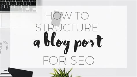 How To Structure A Blog Post For SEO Claire K Creations