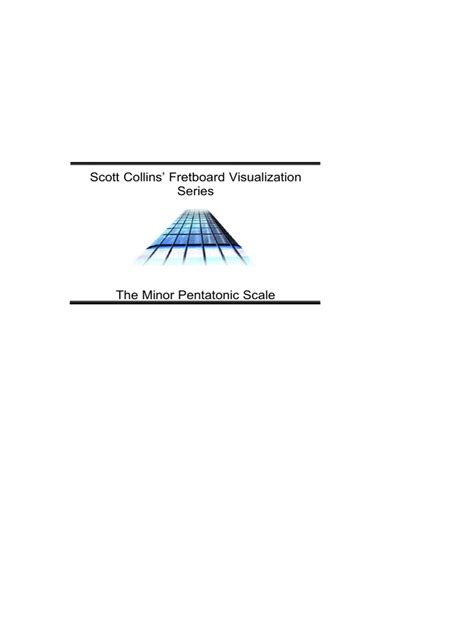 The Scott Collins Fretboard Visualization Series The Minor Pentatonic Scale Pdf Chord Music