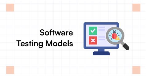 Software Testing Models What It Is Types And How They Work