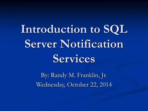 PPT Introduction To SQL Server Notification Services PowerPoint