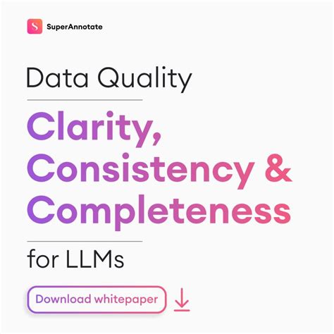 Ensuring Data Quality In Llm Projects Is Critical Superannotate