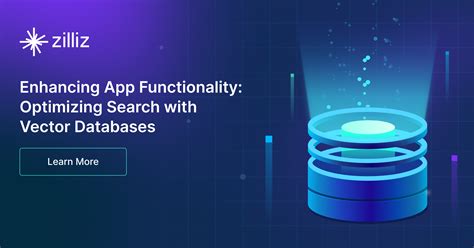 Enhancing App Functionality Optimizing Search With Vector Databases Zilliz Learn