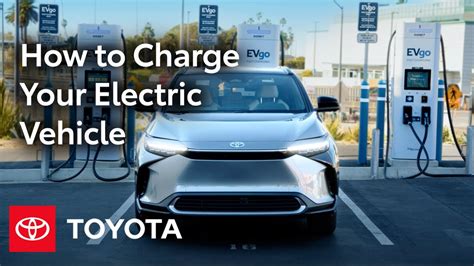 How To Charge Your Toyota Electric Vehicle Toyota Youtube