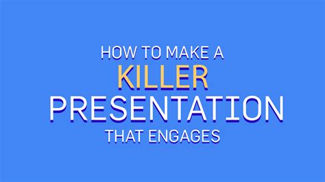 How To Make A Killer Presentation That Engage Your Audience