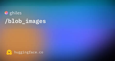 Ghiles Blob Images · Hugging Face