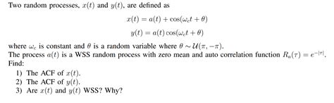 Solved Two Random Processes Xt And Yt Are Defined As