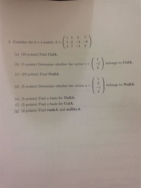 solved consider the 3 x 4 matrix a 1 2 4 5 0 7 3 4 1 7