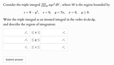 Solved Consider The Triple Integral ∭wxyz2dv ﻿where W ﻿is