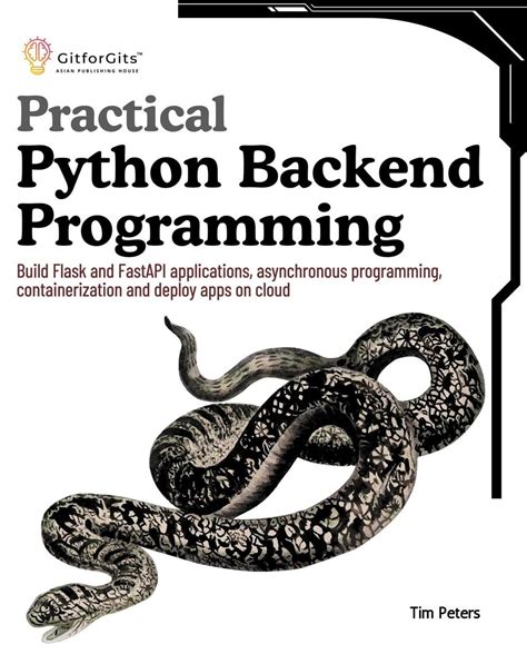 Practical Python Backend Programming Build Flask And Fastapi