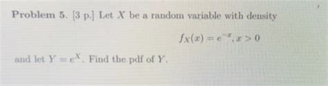 Solved Problem 5 3 P Let X Be A Random Variable With