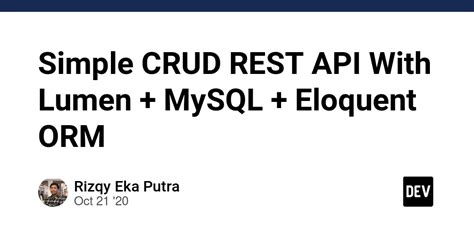 Simple Crud Rest Api With Lumen Mysql Eloquent Orm Dev Community