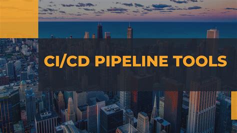 Ci Cd Pipeline Tools
