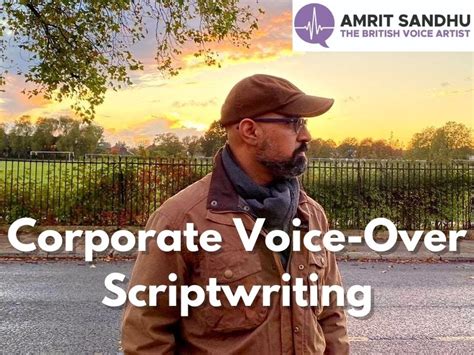 Corporate Voice Over Scripts Formulas Tips And More Amrit Professional British Voice Over