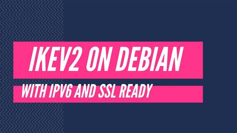 Debian 11 Setup Ikev2 VPN Ookangzheng