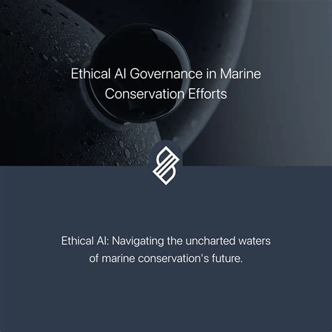 Ethical Ai Governance In Marine Conservation Efforts → Scenario