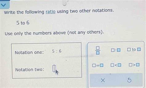 Write The Following Ratio Using Two Other Notations 5 To 6 Use Only