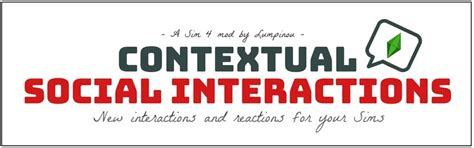 Contextual Social Interactions Sims 4 Social Interactions Mods