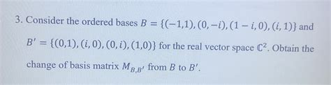 Solved Consider The Ordered Bases