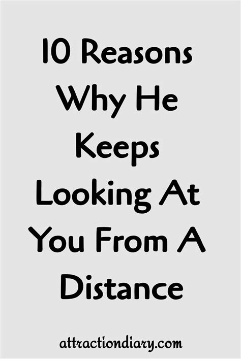 10 Reasons Why He Keeps Looking At You From A Distance Long Distance