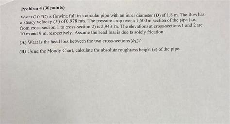 Solved Problem 4 30 Points Water 10∘c Is Flowing Full In