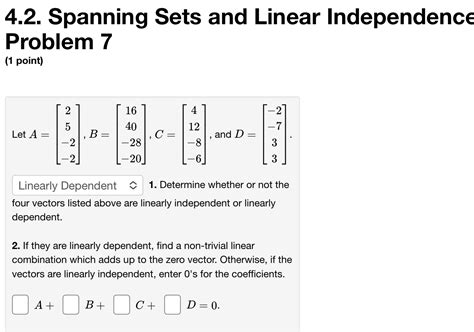 Solved 4 2 Spanning Sets And Linear Independence Problem Chegg Com