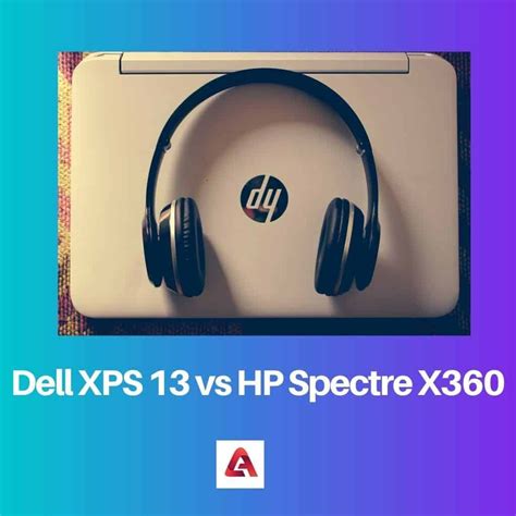 Dell Xps Vs Hp Spectre X Difference And Comparison