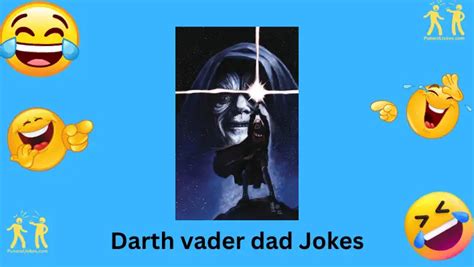Darth Vader Dad Jokes The Force Of Dad Humor Awakens Pun Jokes