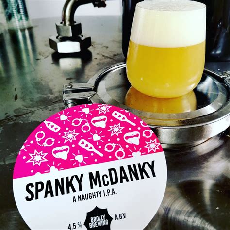 Brolly Brewing Spanky Mcdanky Is In The Tanky Bubbling Facebook