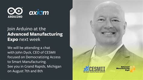Arduino On Linkedin Heading To The Advanced Manufacturing Expo Next Week Join The Arduino