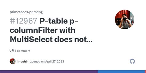 P Table P Columnfilter With Multiselect Does Not Filter As It Is Supposed To · Issue 12967