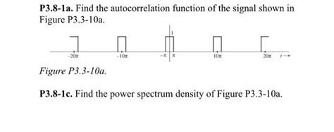Solved P3 8 1a Find The Autocorrelation Function Of The