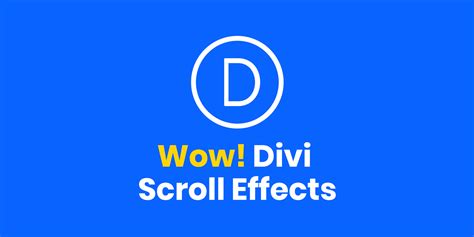 Elegant Themes Introduces Divi Scroll Effects Ahoidev
