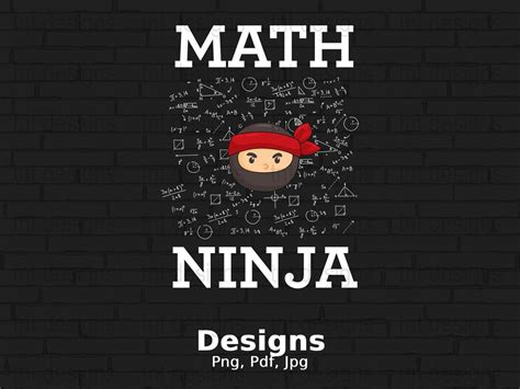 Math Ninja Digital Png File Instant Download Math Geek T Shirt Design