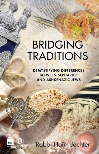Bridging Traditions Demystifying Differences Between Sephardic And