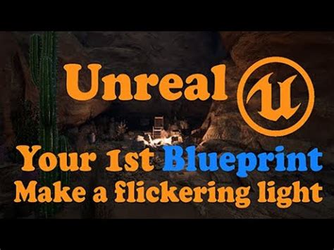 Simple Unreal Blueprint Make A Flickering LIght YouTube