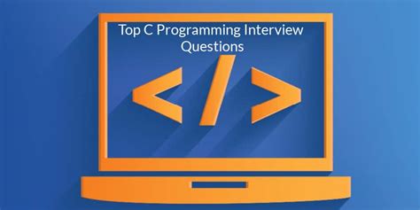 Top C Programming Interview Questions And Answers You Need To Master