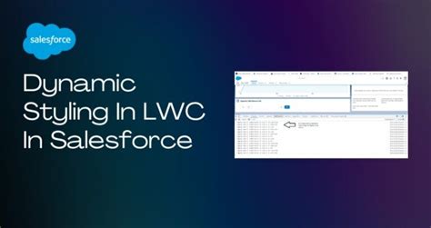 How To Apply Dynamic Styling In LWC Components For Salesforce