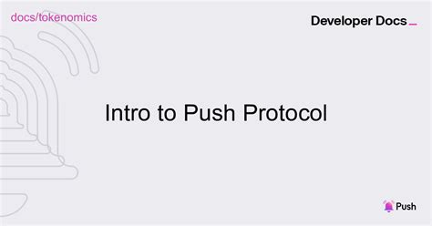 Introduction Push Tokenomics Push Documentation