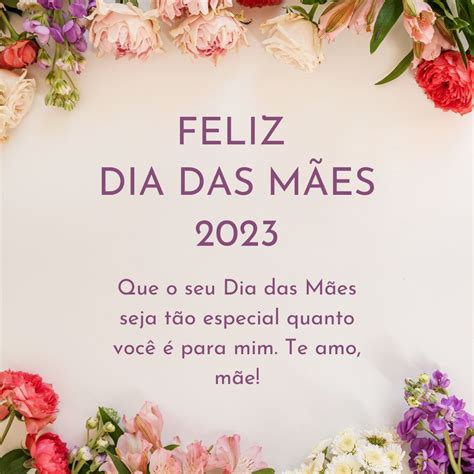Feliz Dia Das Mães 2023 Imagens Frases E Mensagens