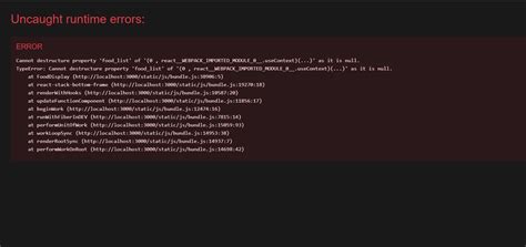 javascript uncaught runtime errors × error cannot destructure