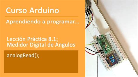 81 Medidor Digital De Ángulos Diy Analogread Curso Arduino Youtube