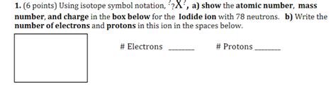Solved 1 6 Points Using Isotope Symbol Notation X A Chegg Com