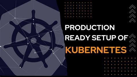 Production Set Up Of A Self Managed Kubernetes Cluster In Aws