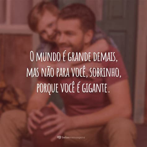 45 Frases Para Sobrinho Que Revelam A Cumplicidade De Vocês