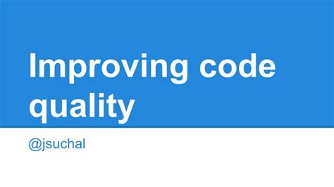 improving code quality ppt