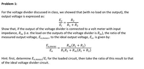 Solved Problem 1 Εο For The Voltage Divider Discussed In